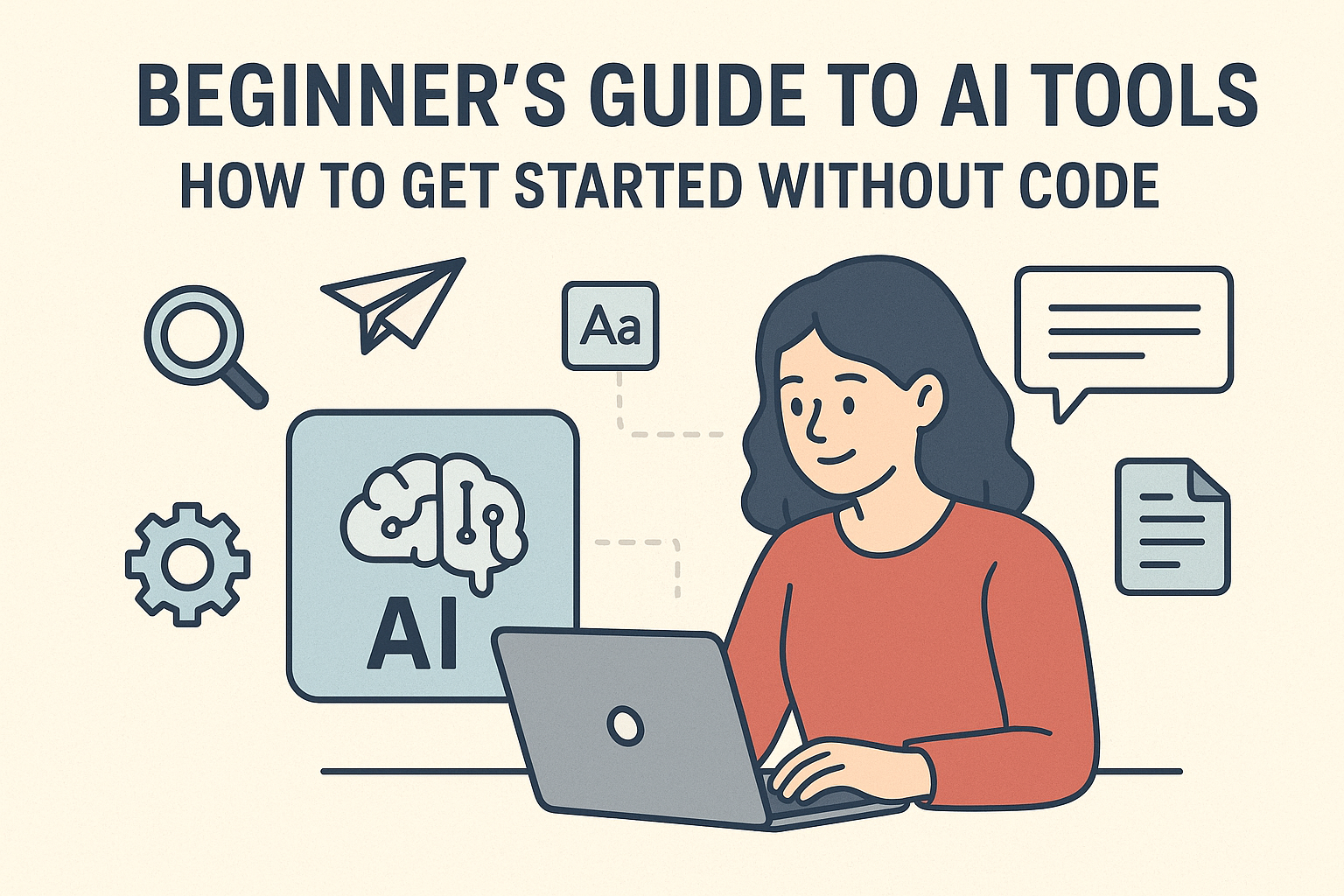 Beginner’s Guide to AI Tools: How to Get Started Without A Code - WorkspaceTool